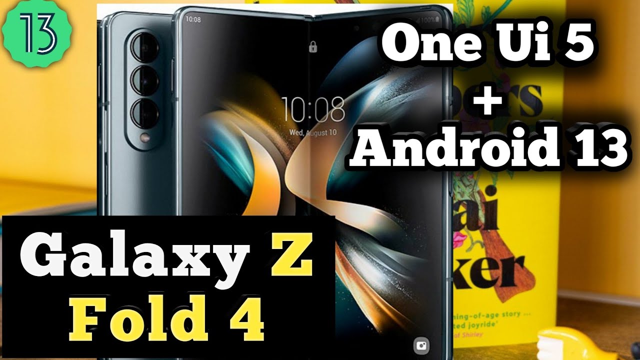 Galaxy Z Fold 4 One Ui 5 & Android 13 Update || Galaxy Z Fold 4 New ...