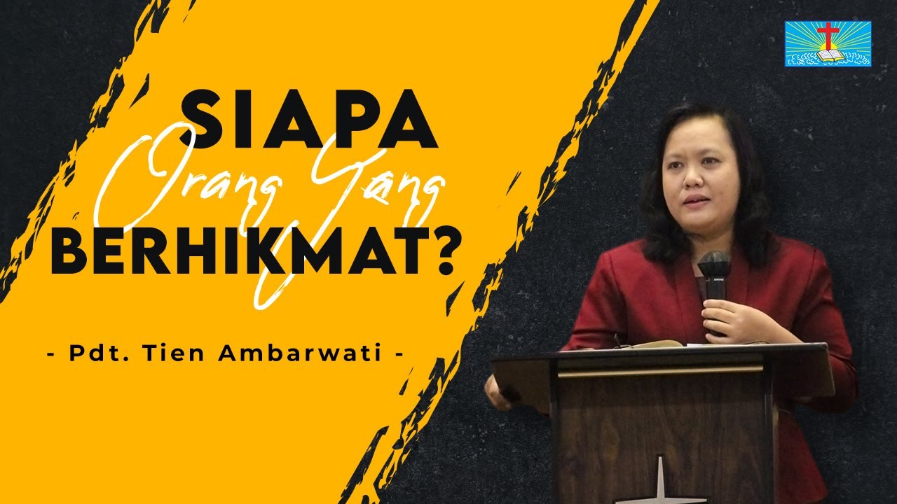 Siapa Orang Yang Berhikmat? - Pdt. Tien Ambarwati | Ibadah Raya GPPS ...