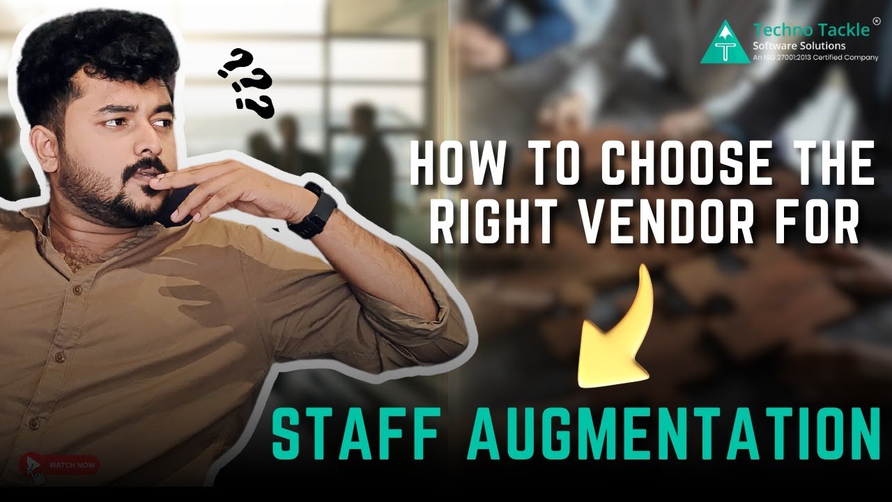 How to choose the right Vendor for Staff Augmentation| Techno Tackle ...