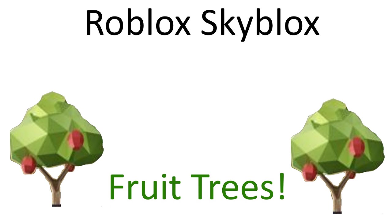 Fruit Trees! (Roblox Skyblox) - YouTube