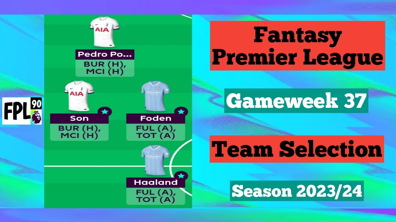 FPL GW37 | Team Selection | Bench Boost Active | Fantasy Premier League ...