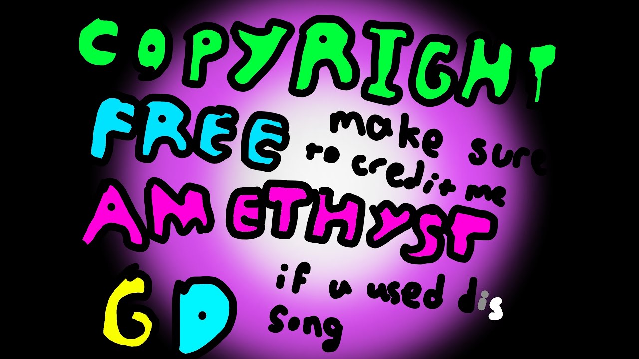 Amethyst gd COPYRIGHT FREE SONG!!! make sure to credit me when you use ...