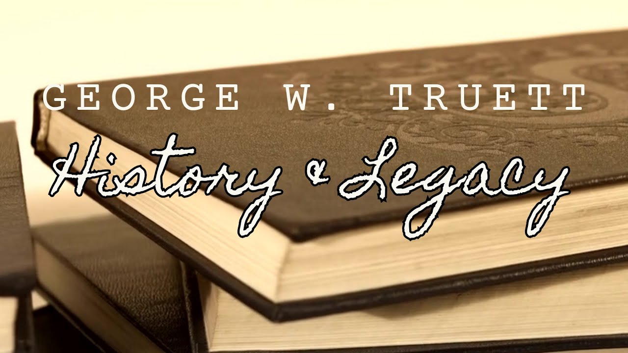 George W Truett History & Legacy - YouTube