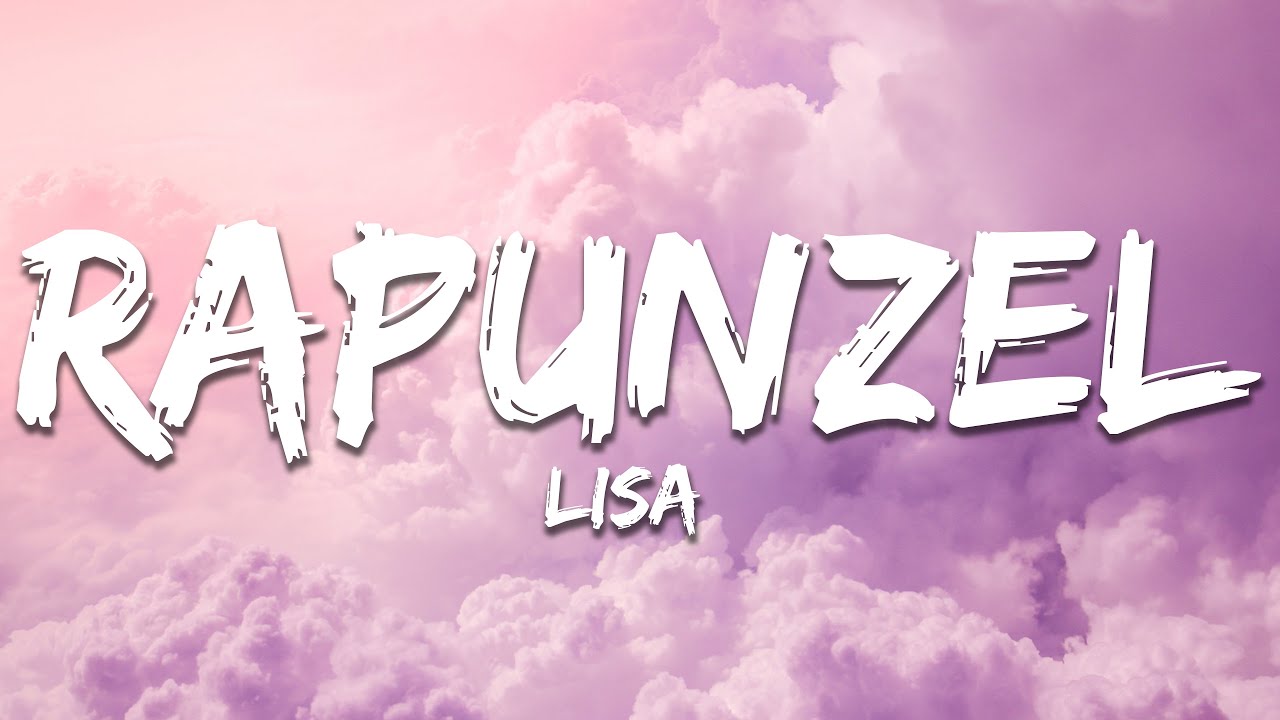 LISA - Rapunzel (Lyrics) [Kiki Solo Version] - YouTube