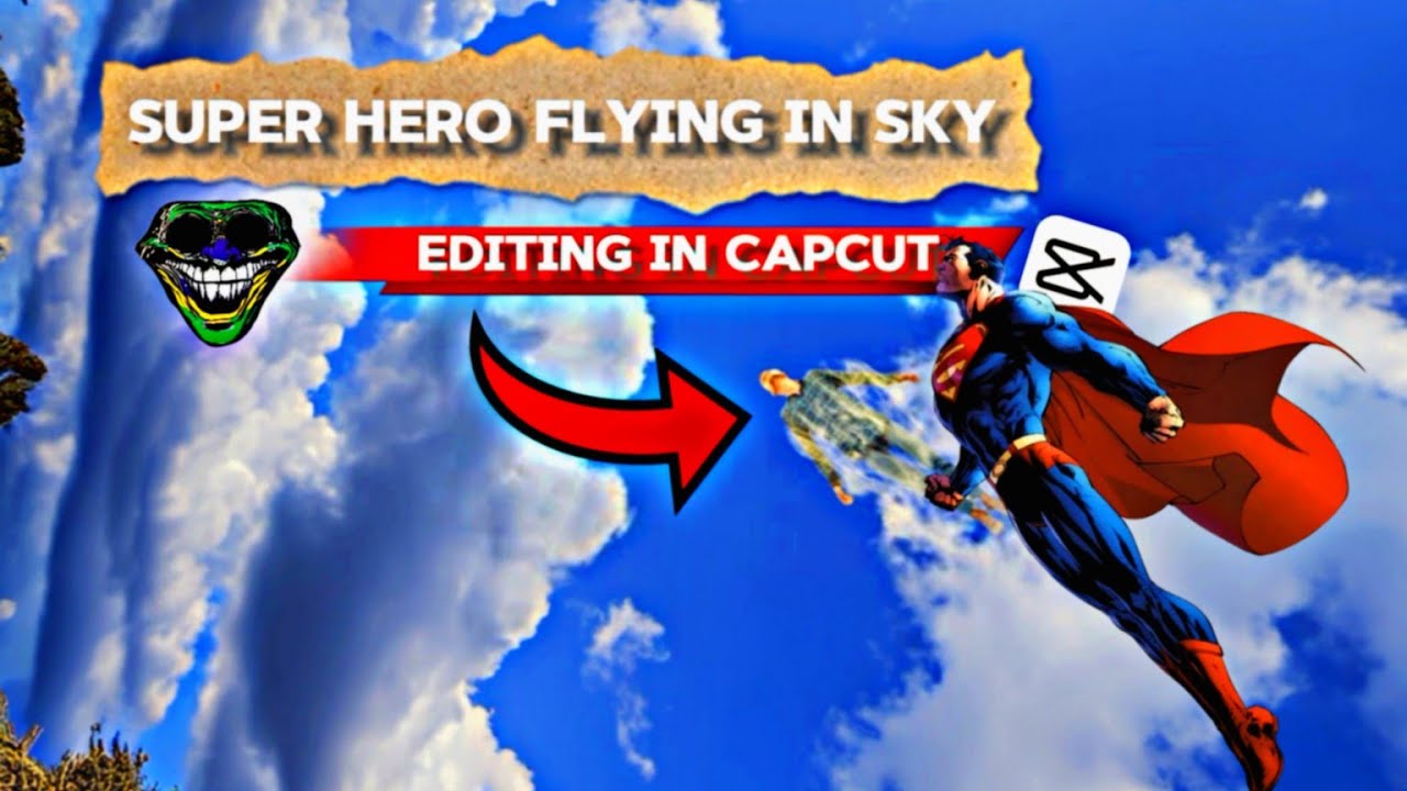 Super Hero Flying in Sky | Capcut Video Editing Tutorial | Capcut VFX Editing - YouTube