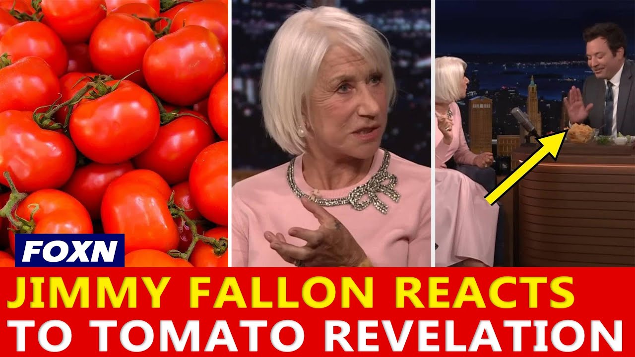 Jimmy Fallon Reacts to Helen Mirren's Tomato Revelation - YouTube
