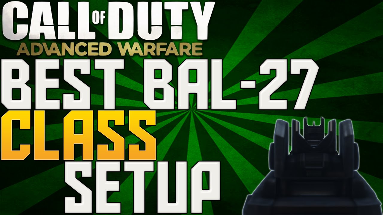 COD : Advanced Warfare Best Bal-27 Class Setup - YouTube