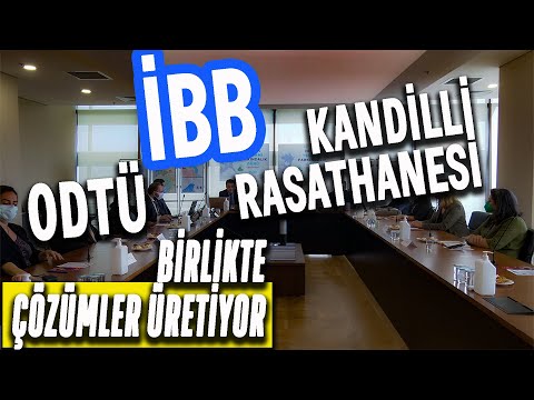 İBB, ODTÜ VE KANDİLLİ RASATHANESİ İLE EL ELE VERDİ