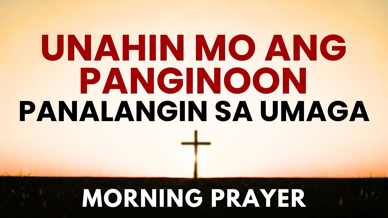 Powerful Morning Tagalog Prayer | Psalm 23 Panalangin sa Umaga para sa ...