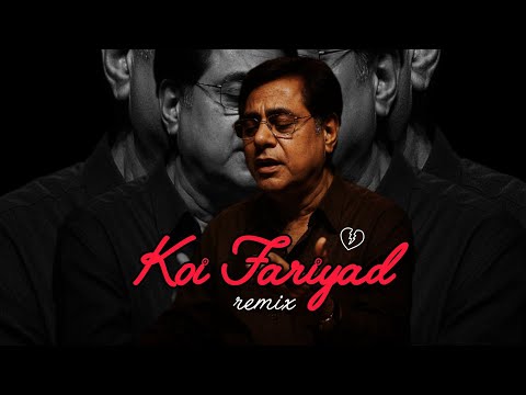 Jagjit Singh - Koi Fariyad ( Remix) | Remix by Mazor