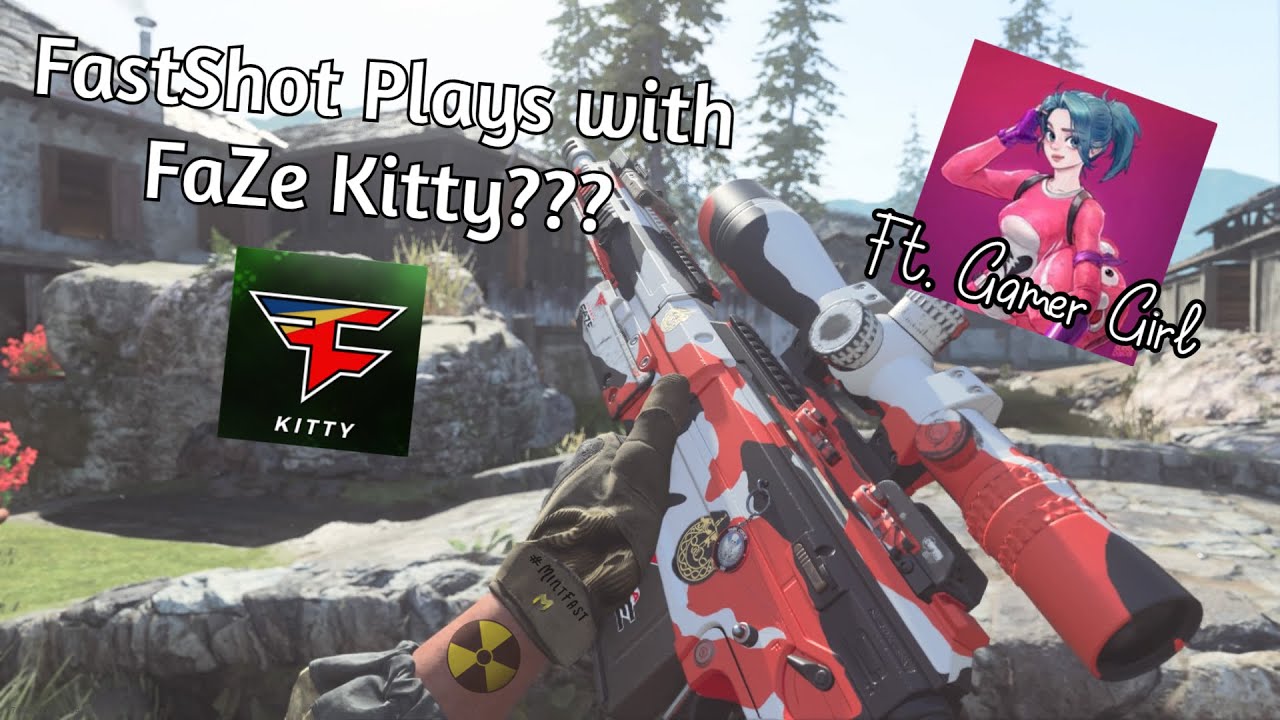 FastShot plays with FaZe Kitty??? ft a Gamer Girl - YouTube