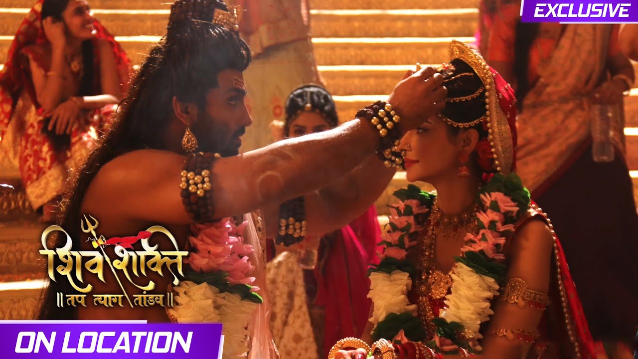 SHIV SHAKTI On Location: Mahadev Aur Devi Parvati Ki Ho Rahi Hai Maha ...