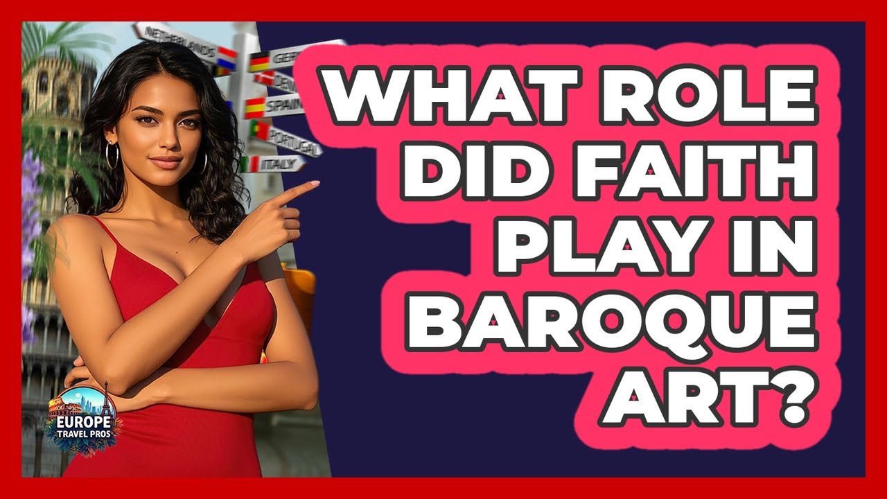 What Role Did Faith Play In Baroque Art? - YouTube