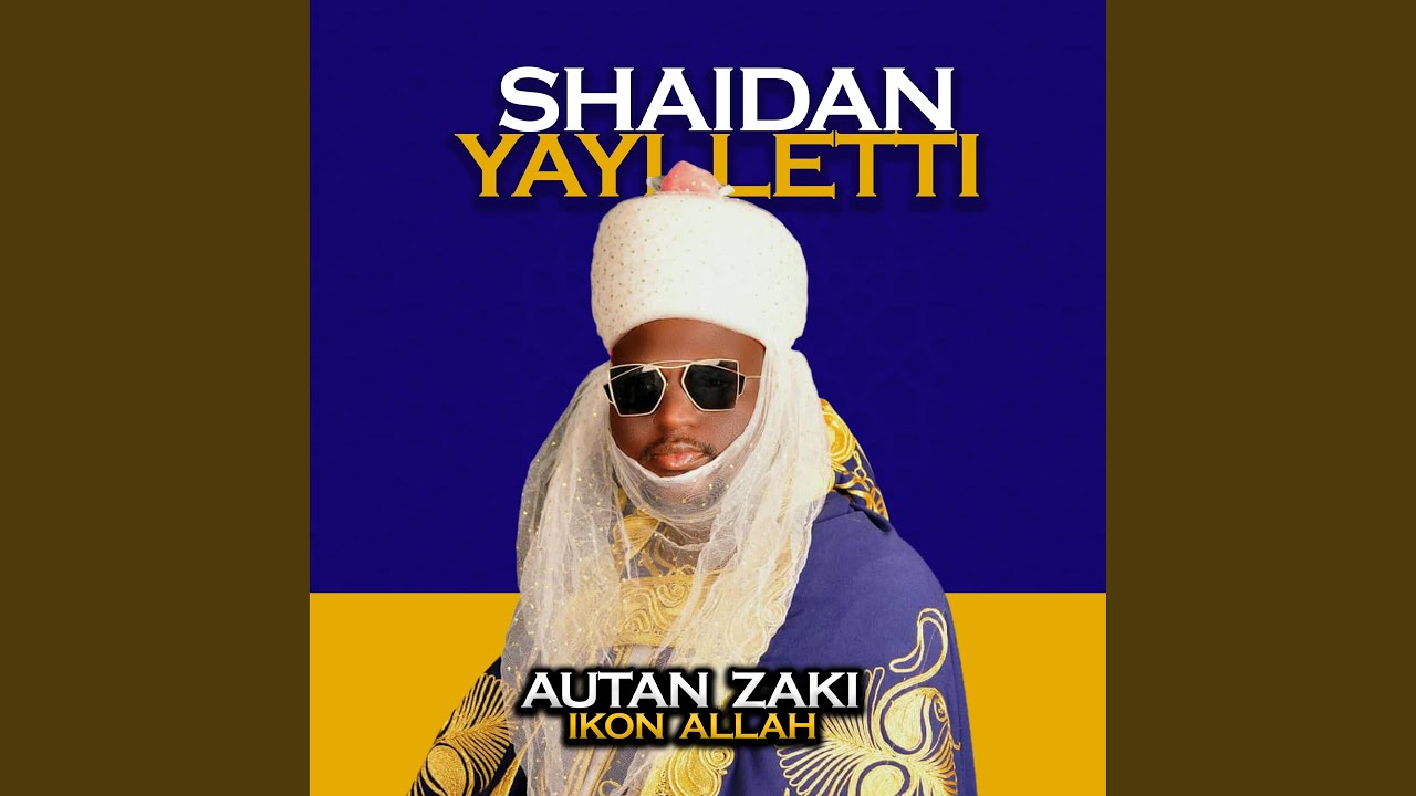 Shaidan Yayi Letti - YouTube