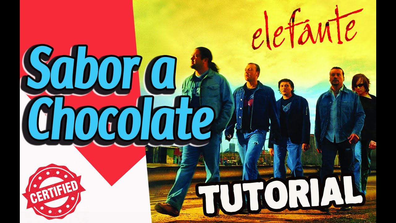 Cómo Tocar || Sabor a Chocolate || ELEFANTE - YouTube