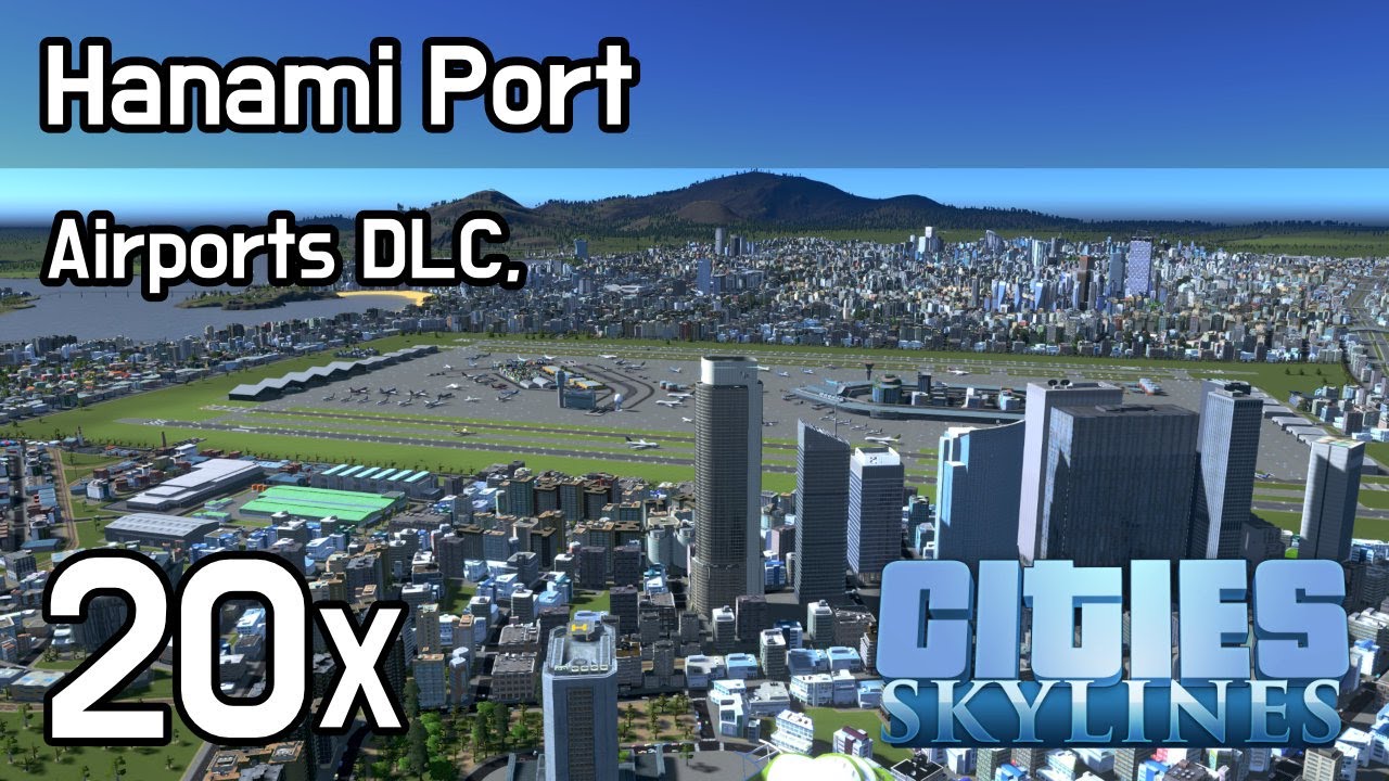 Cities Skylines - Hanami Bay 20x [Airports] - YouTube