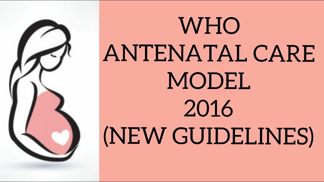 WHO NEW ANC MODEL 2016 - YouTube