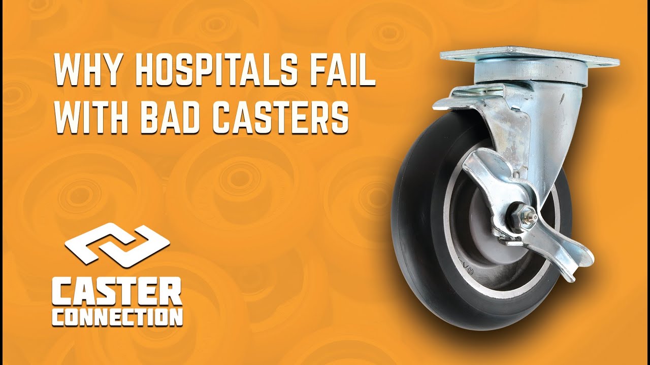 4 Ways Poor-Quality Hospital Casters are Hurting Your Healthcare ...
