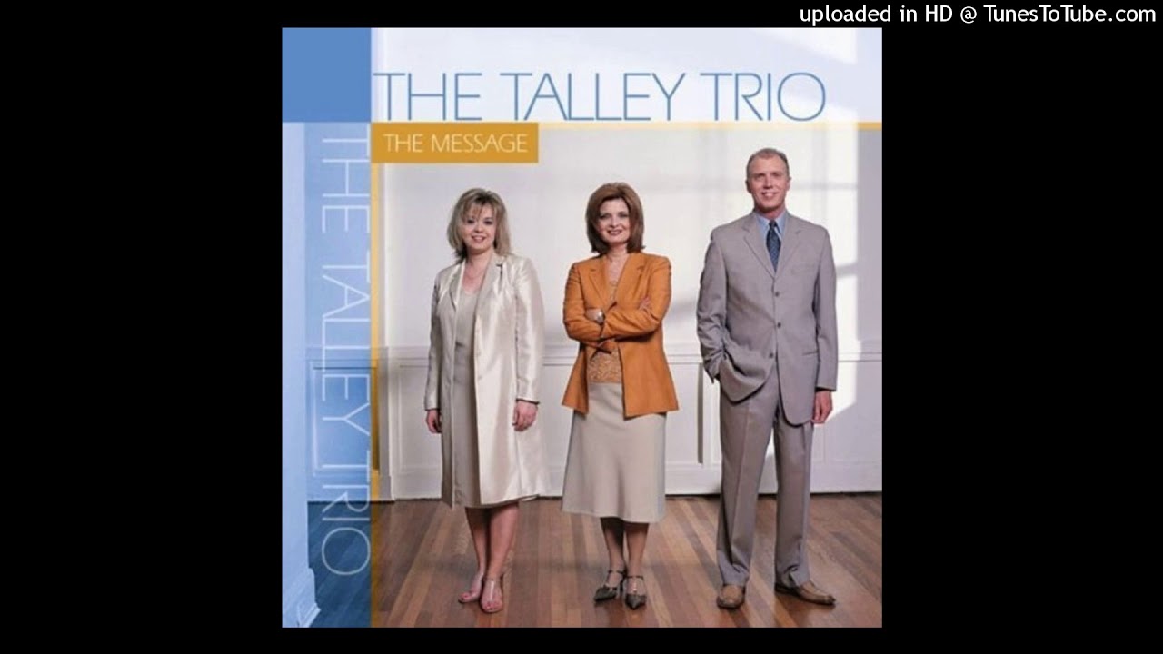Forever In His Care - By: The Talley Trio - YouTube