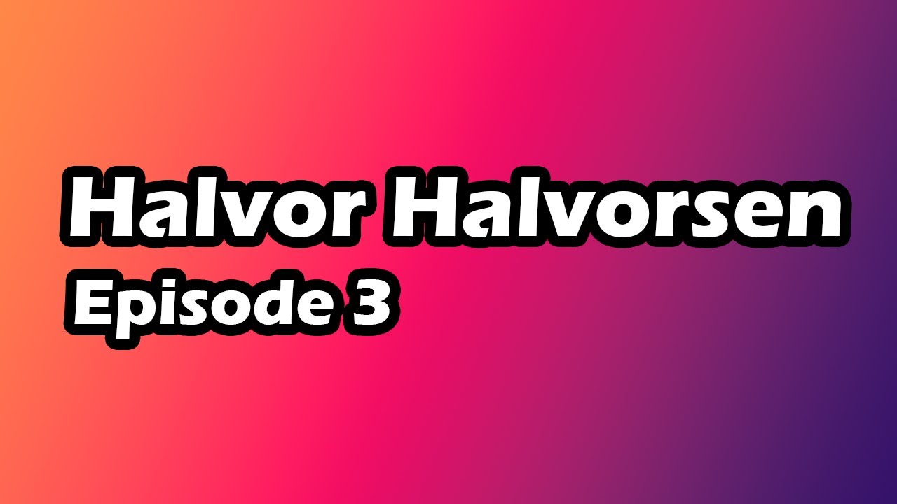 Halvor mister jobben (Episode 3 av Halvor Halvorsen) - YouTube