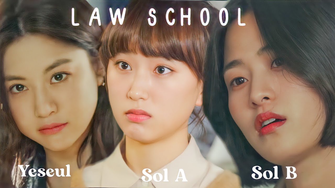 Kang Sol A x Kang Sol B x Jeon Yeseul || girls gang law school [FMV ...