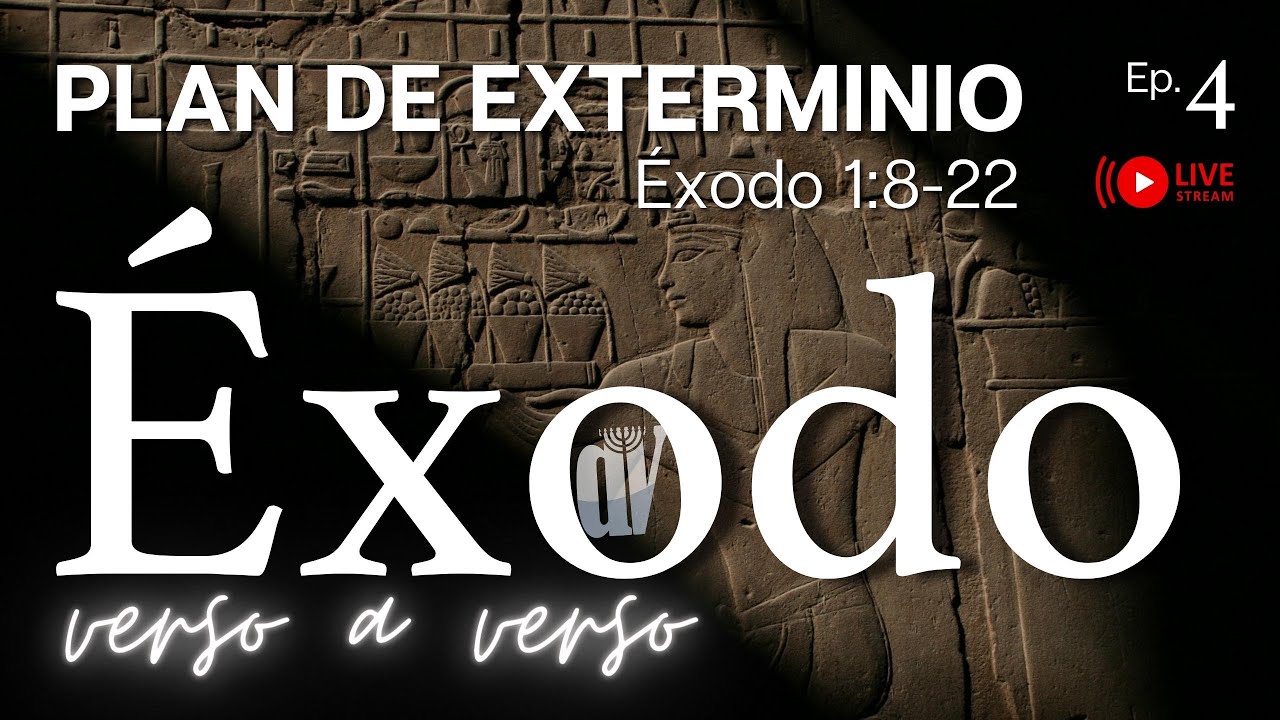 [#4] Éxodo 🪨 verso a verso [Éxodo 1:8-22]👈El Plan de EXTERMINIO - YouTube