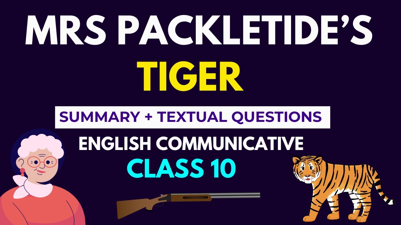 Mrs. Packletide's Tiger - Class 10 - Theme, Summary in Hindi and ...