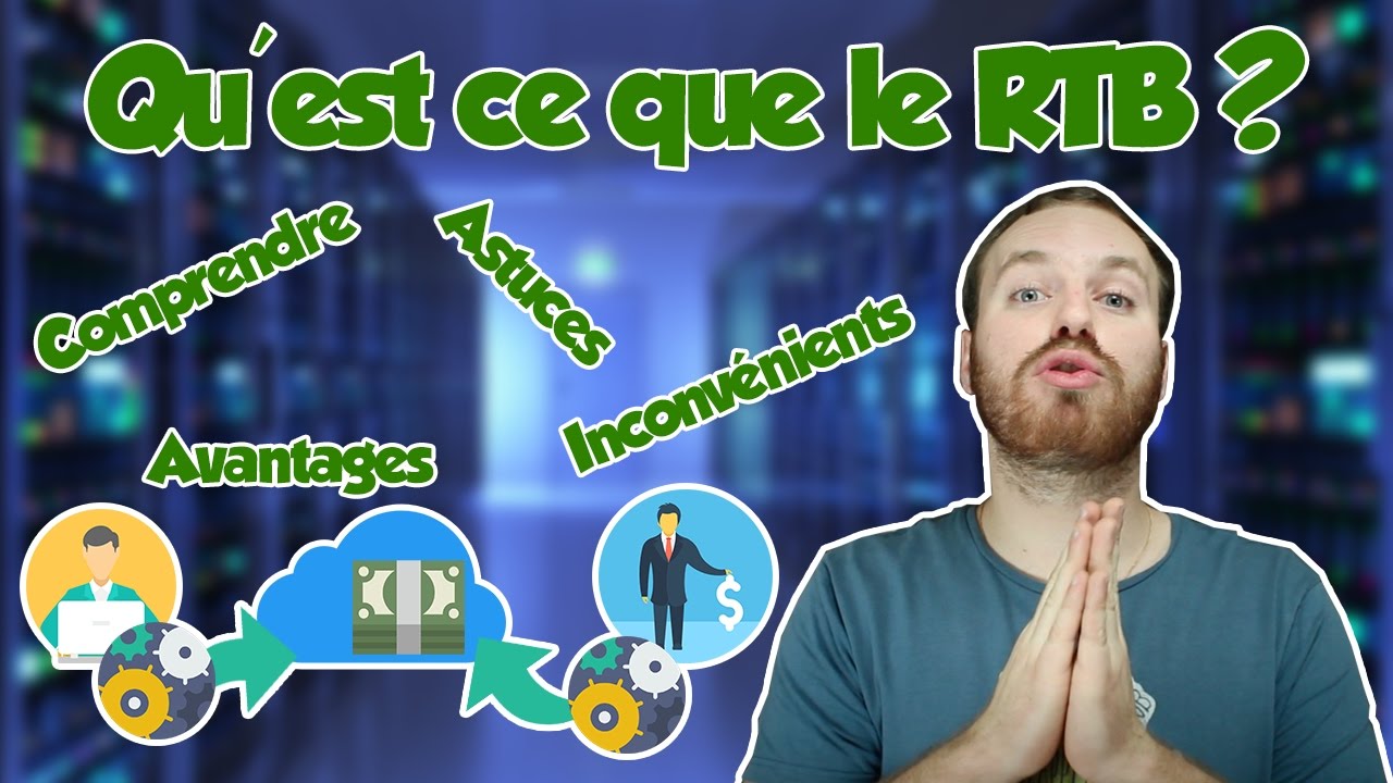 Qu'est ce que le RTB ? Avantages, inconvénients, astuces ... - YouTube