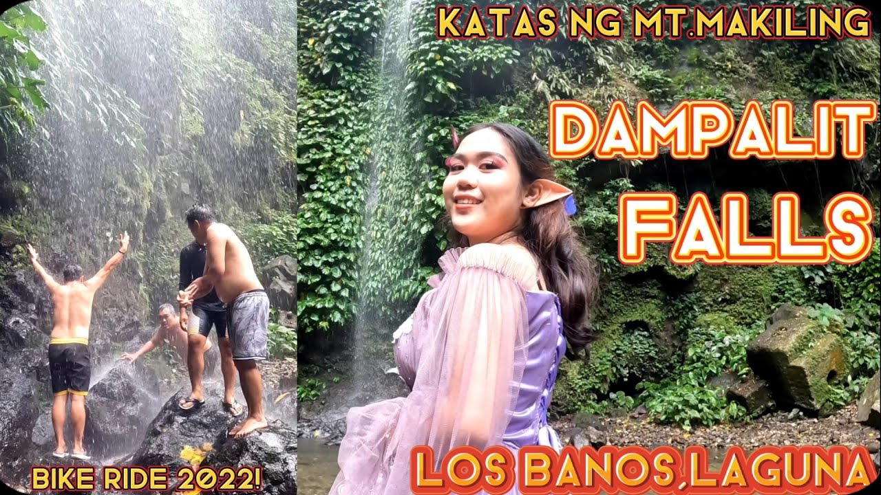 DAMPALIT FALLS||LIGO RIDE 2022||MT.MAKILING NATURE RESERVE|| NAPAKA ...