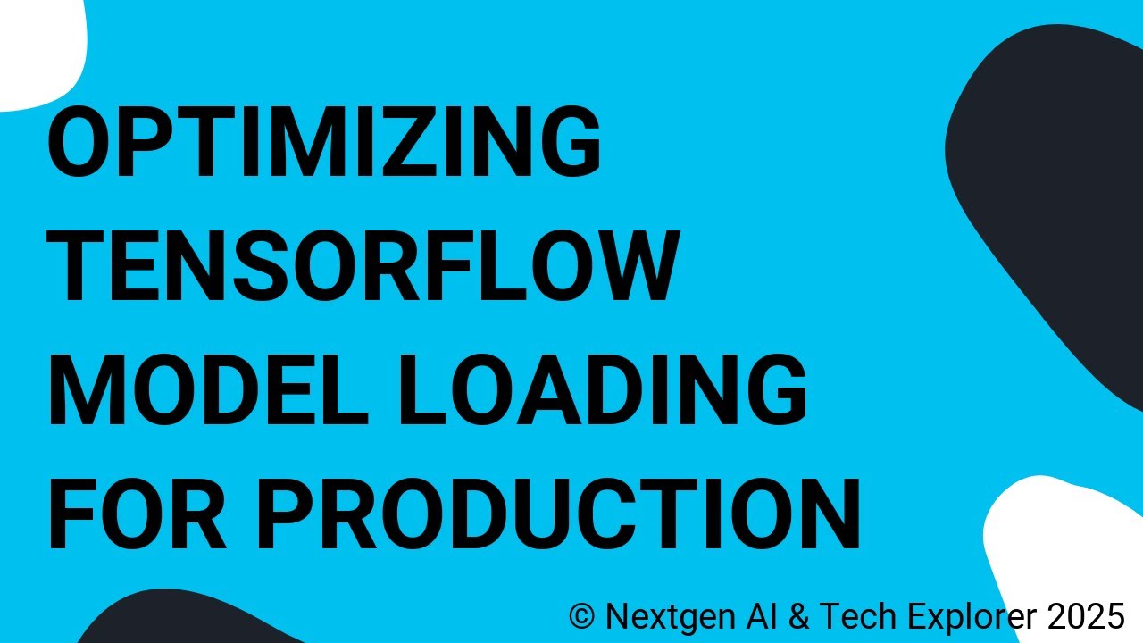 Optimizing Tensorflow Model Loading For Production Youtube 8271