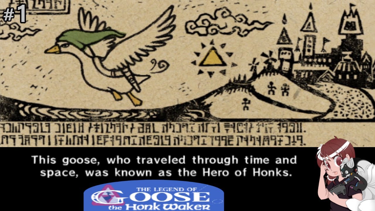 The Legend of Goose: The Honk Waker #1 - The Honk of Legend - YouTube