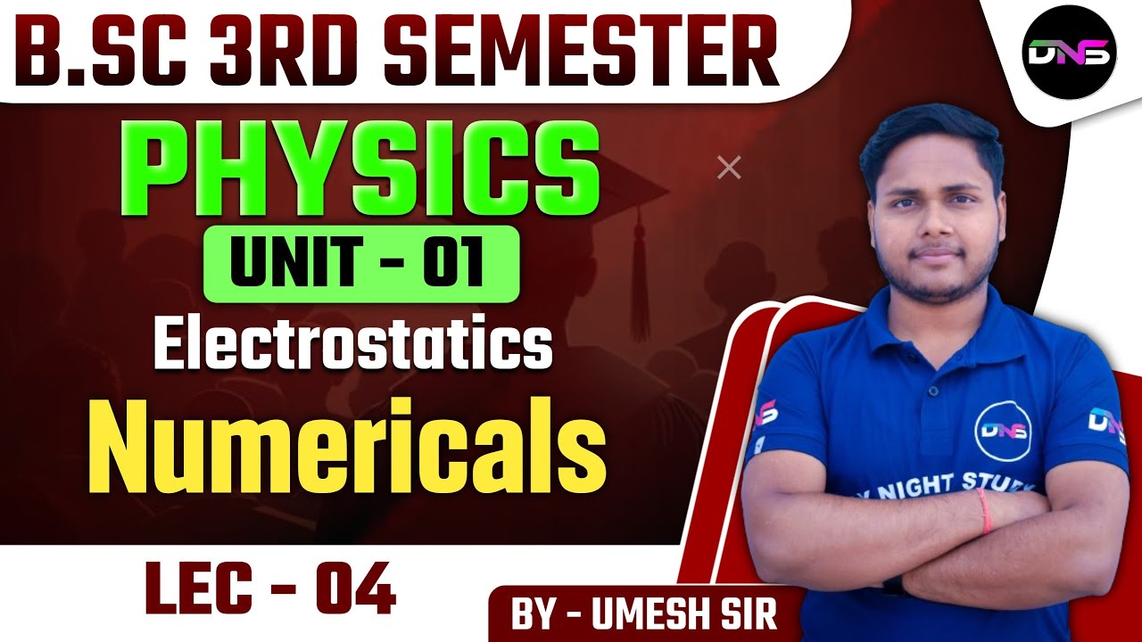 B.Sc 3rd Semester Physics || 3rd Semester Physics Unit-1st Electrostatics Numericals Lec-04 ...