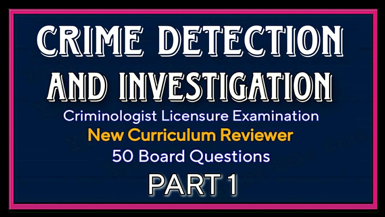 PART 1 CDI ︎CRIME DETECTION & INVESTIGATION | CRIMINOLOGY BOARD EXAM ...