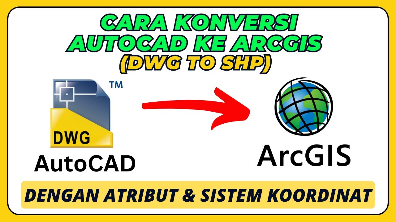 Cara Konversi File AutoCAD DWG to SHP ArcGIS dengan Menyertakan Atribut & Sistem Koordinat - YouTube