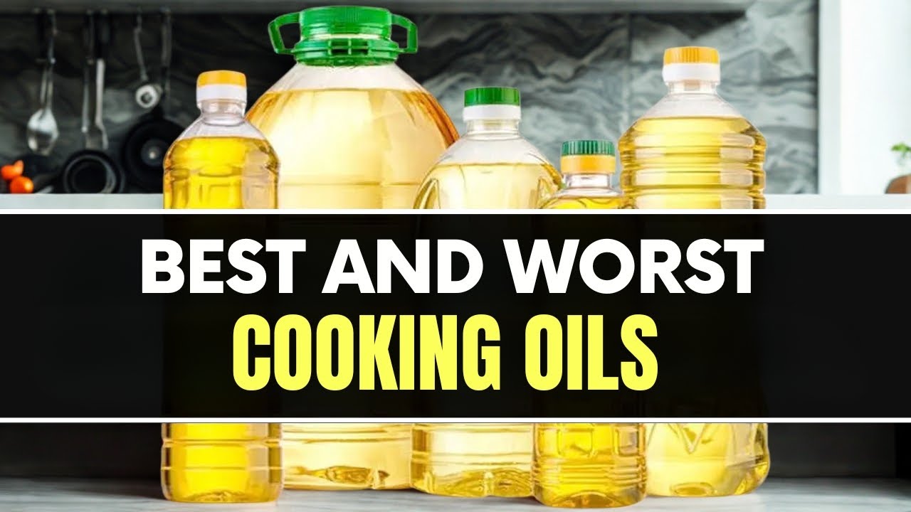 The Best COOKING OILS (and the Worst!) - YouTube