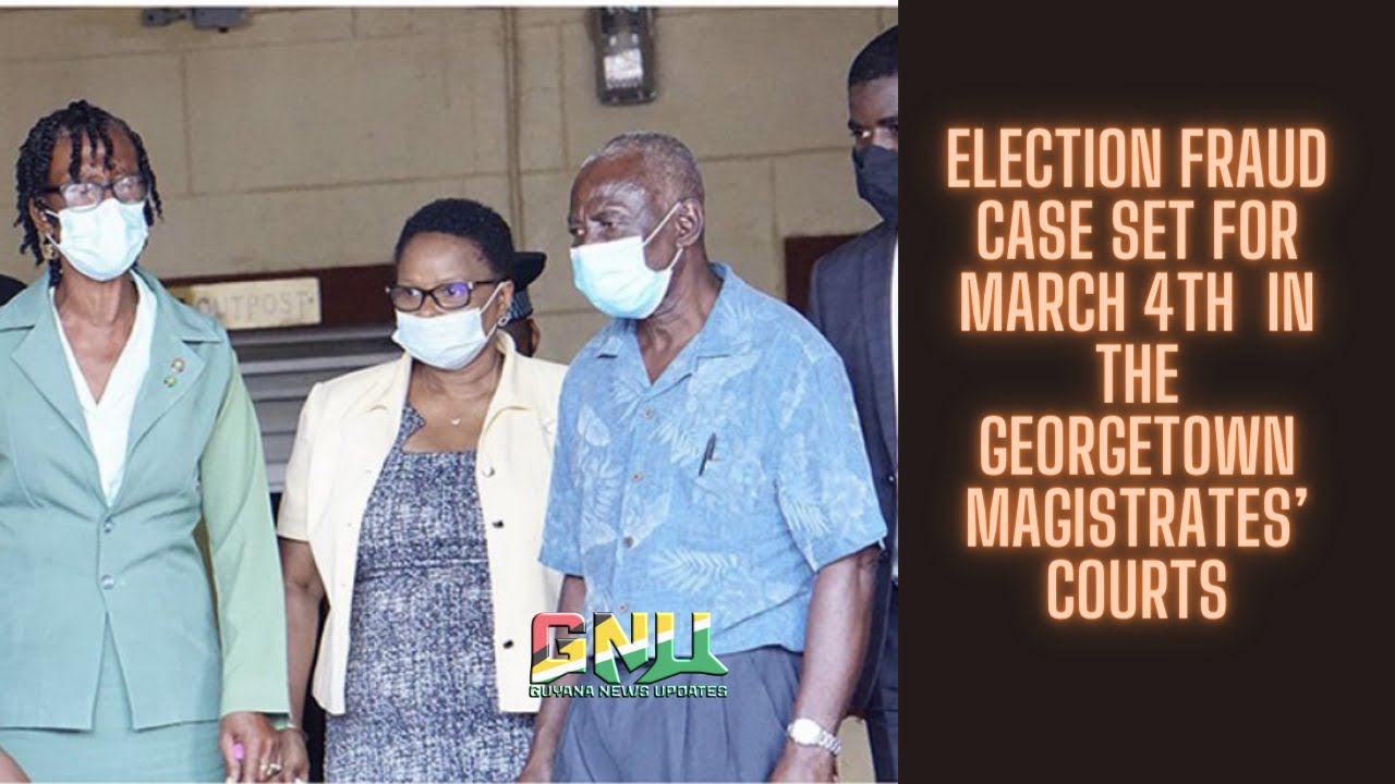 Election Fruad case set for March 4th in the Georgetown Magistrates ...