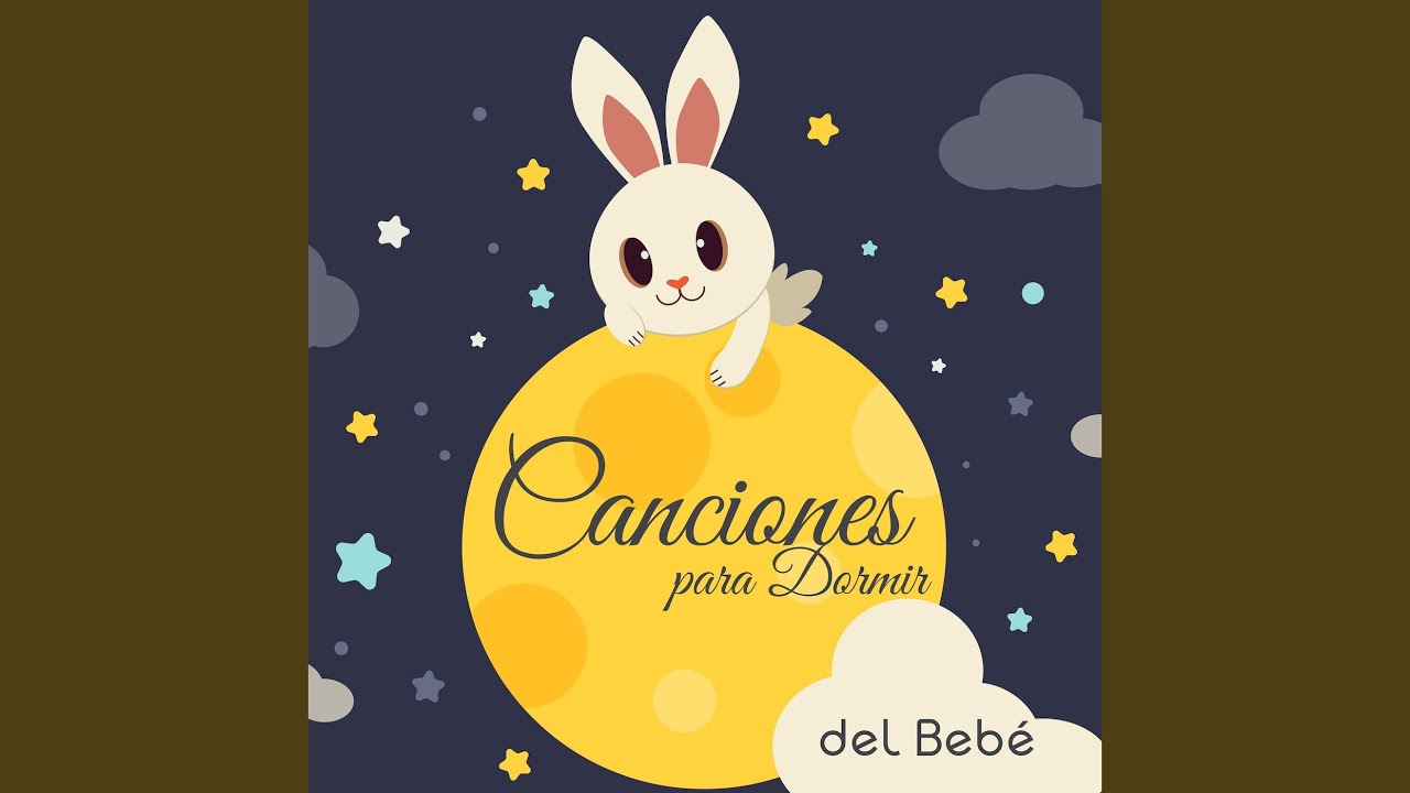 Canción de Cuna para Bebés - YouTube