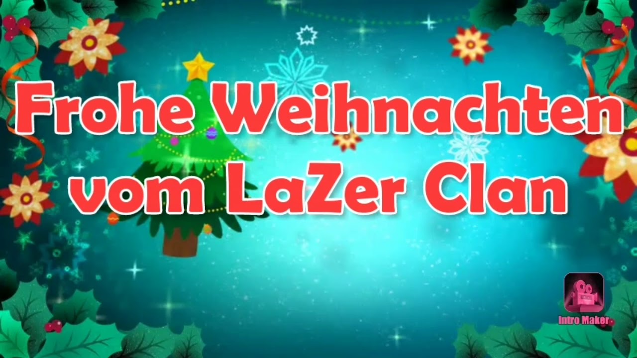 Der LaZer Clan wünscht euch Frohe Weihnachten - YouTube