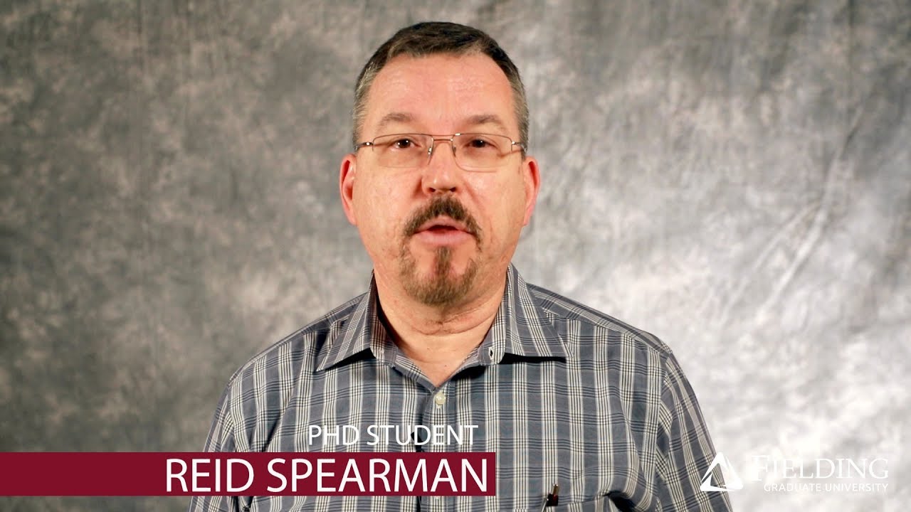 Fielding Graduate University | PhD Student | Reid Spearman - YouTube