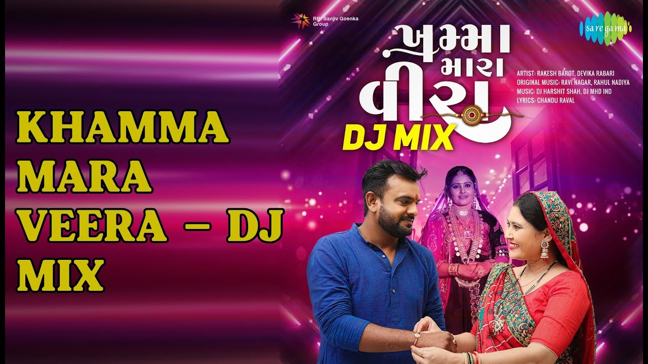 Khamma Mara Veera - DJ Mix | Khamma Mara Veera - DJ Mix | Devika Rabari ...