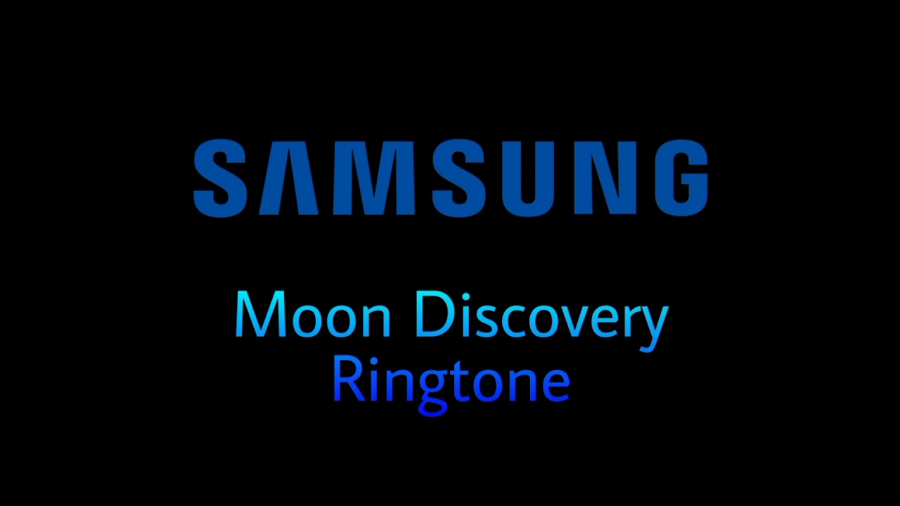 Samsung Moon Discovery Ringtone Samsung Ringtone, Samsung Ringtone ...