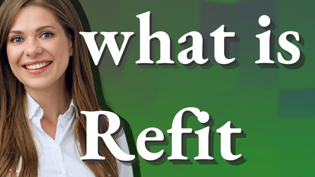Refit | meaning of Refit - YouTube