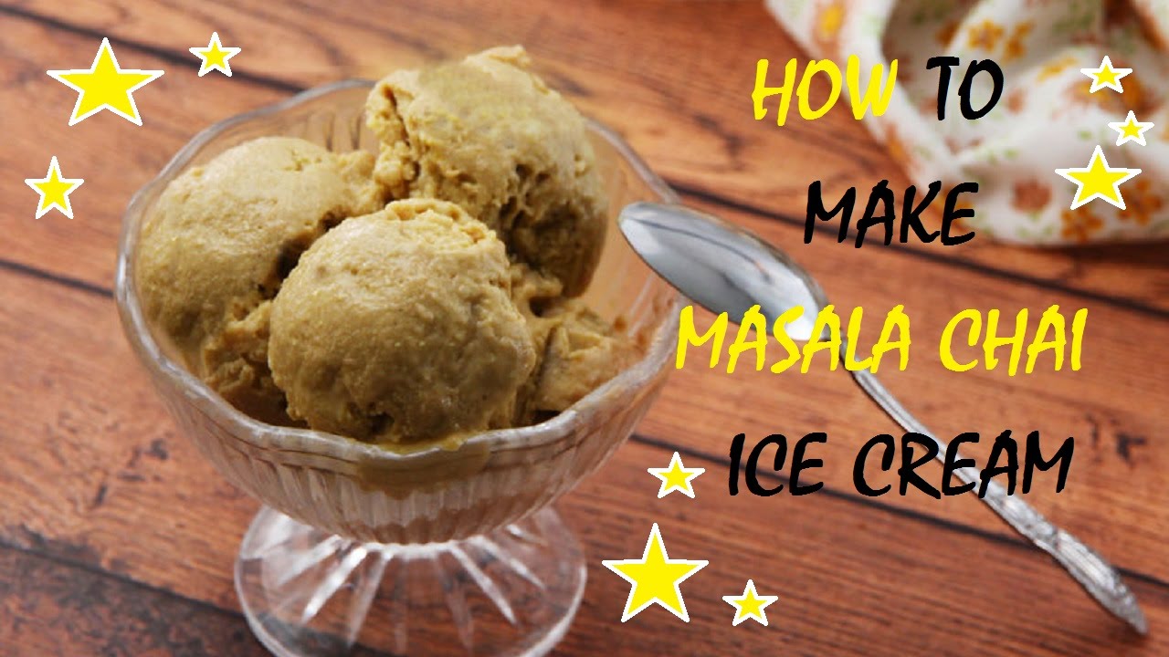 How to Make Masala Chai Ice Cream - YouTube