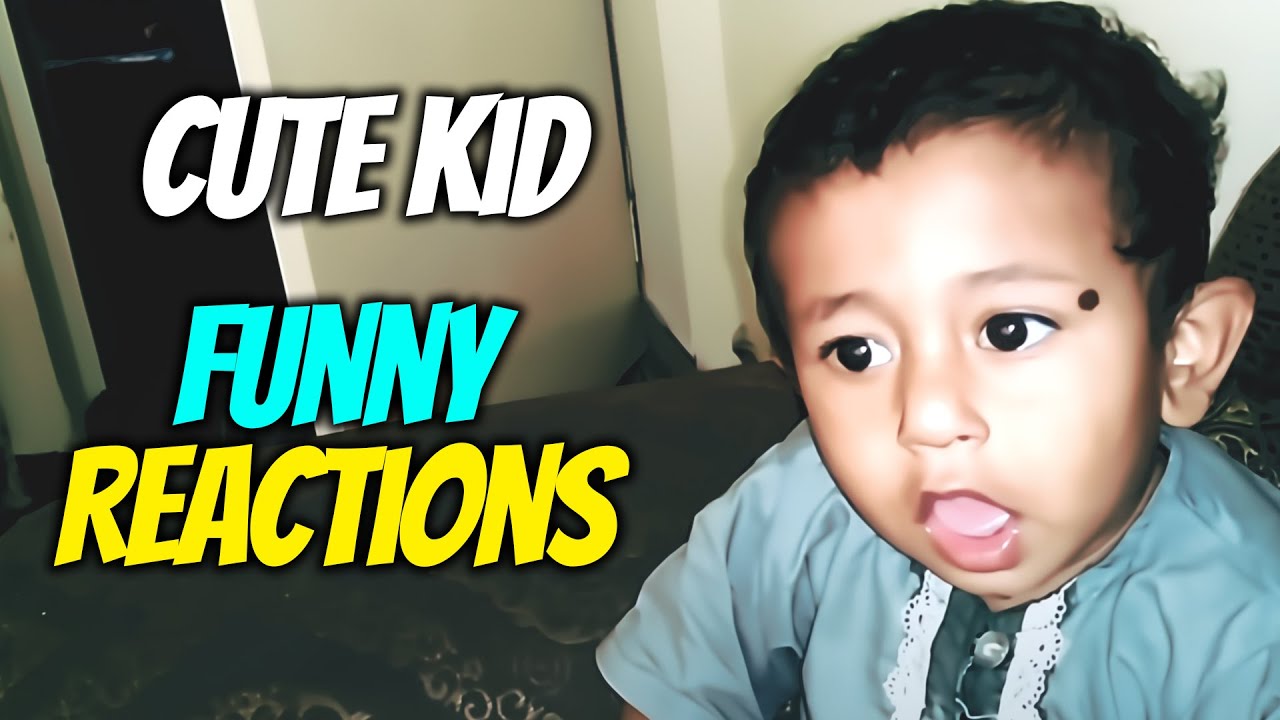 Cute Kid Funny Reactions - YouTube