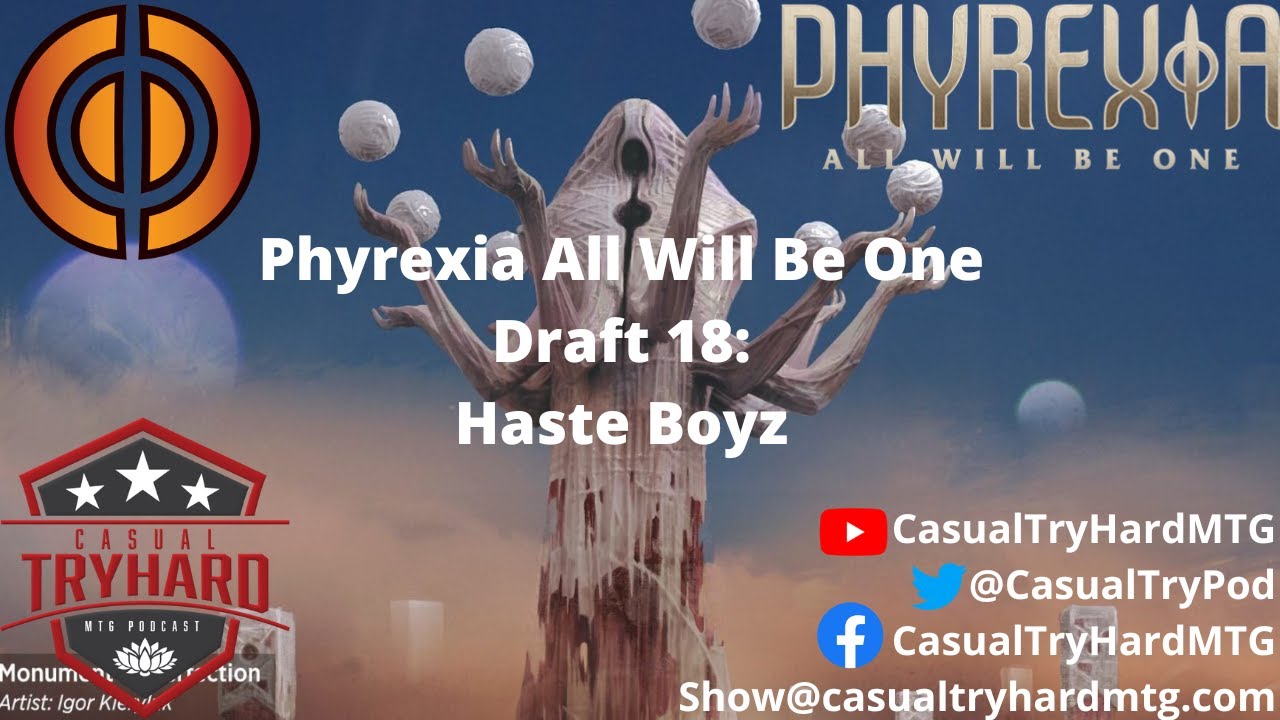Phyrexia All Will Be One Draft 18 - Haste Boyz - YouTube