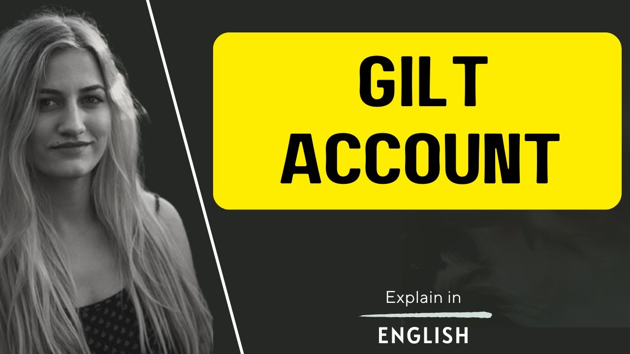 Gilt account Meaning,♨️Maintained by, 🎯Regulation in india, How its ...