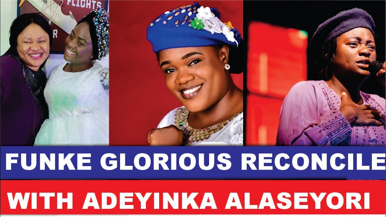 Adeyinka Alaseyori And Colleague Funke Glorious Reconcile, As Funke Tender Apology - YouTube