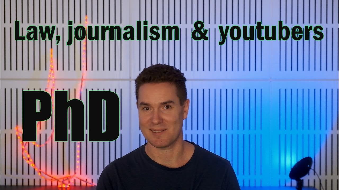 Journalism, youtubers, and law - PhD Research at the University of ...