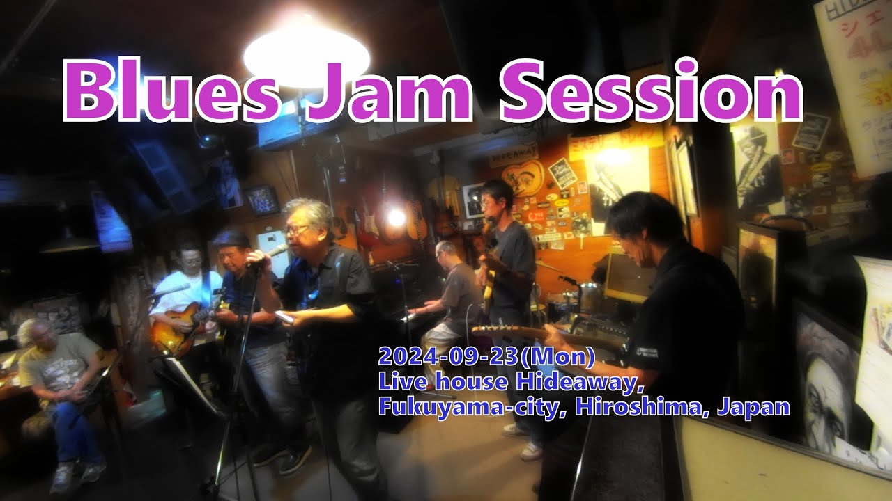 [FULL]2024-09-23 Blues Jam Session , Hideaway , ブルースセッション - YouTube