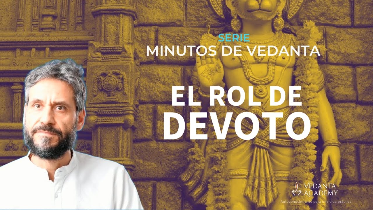 El rol de devoto - #41 Minutos de Vedanta - YouTube